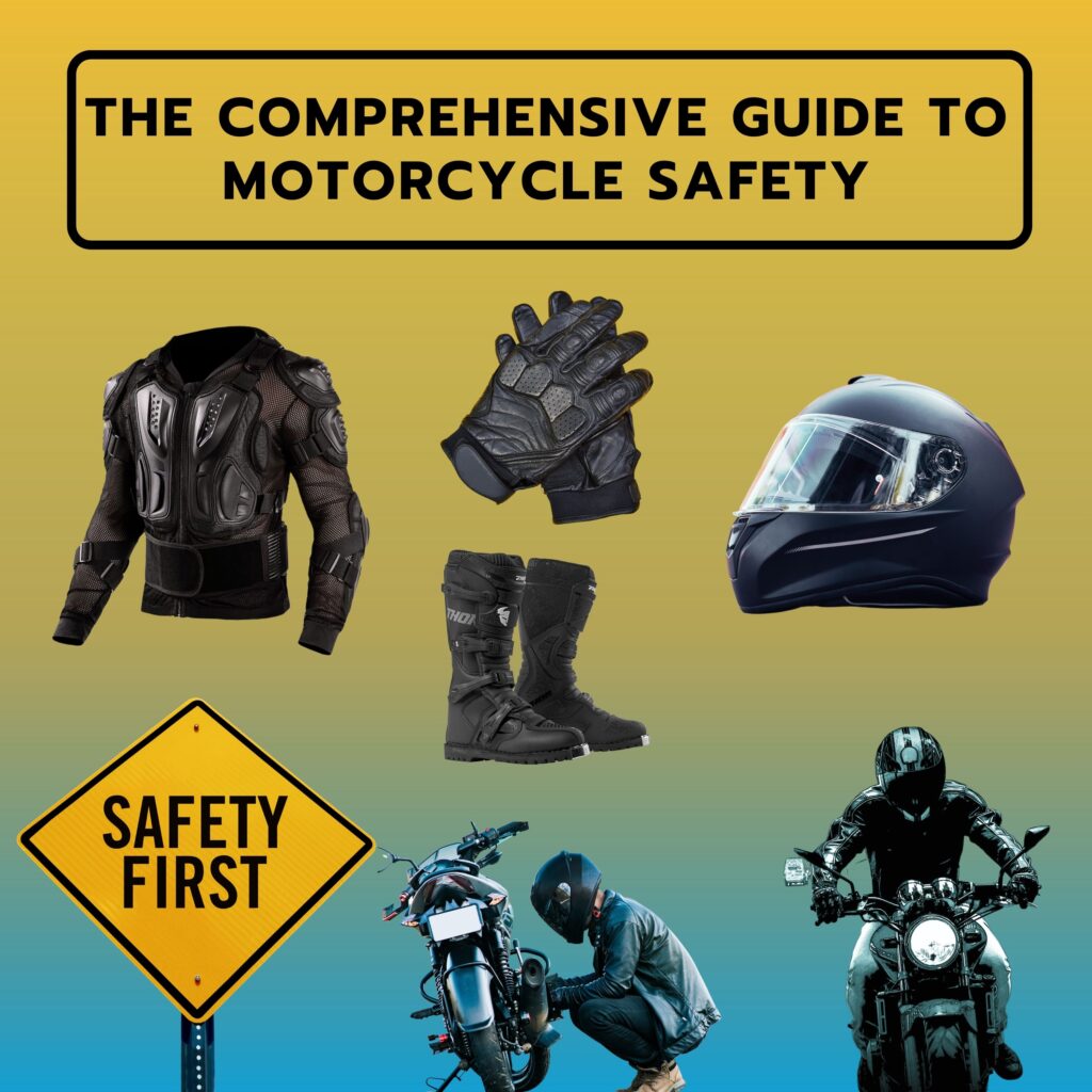 Motorcycle Safety, The Comprehensive Guide